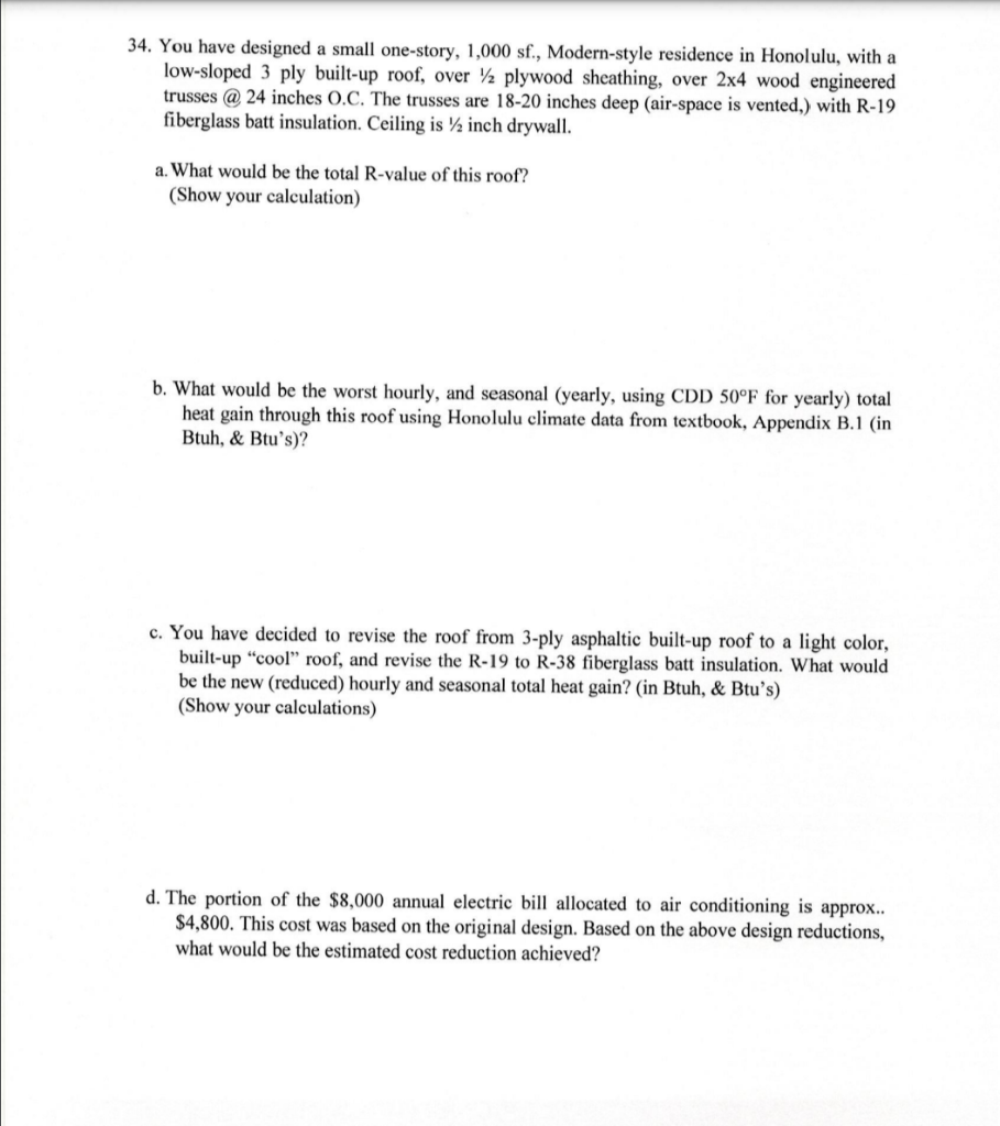 34. You have designed a small one-story, 1,000 sf., | Chegg.com