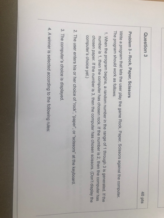 Solved Question 3 40 pts Problem 3 - Rock, Paper, Scissors | Chegg.com