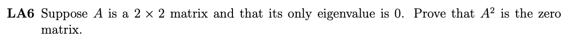 Solved LA6 Suppose \\( A \\) is a \\( 2 \\times 2 \\) matrix | Chegg.com