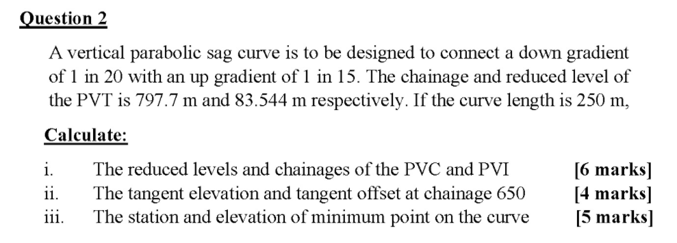Solved Question 2 A vertical parabolic sag curve is to be | Chegg.com