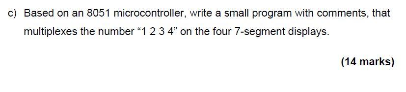 Solved c) Based on an 8051 microcontroller, write a small | Chegg.com