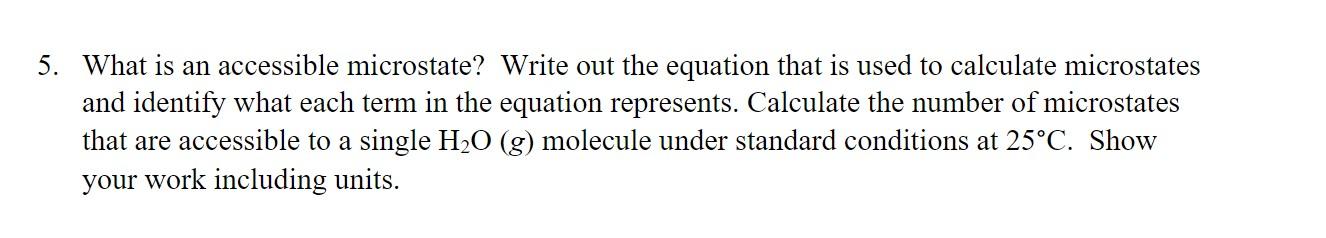 Solved What is an accessible microstate? Write out the | Chegg.com