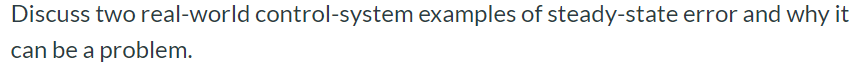 Solved Discuss two real-world control-system examples of | Chegg.com