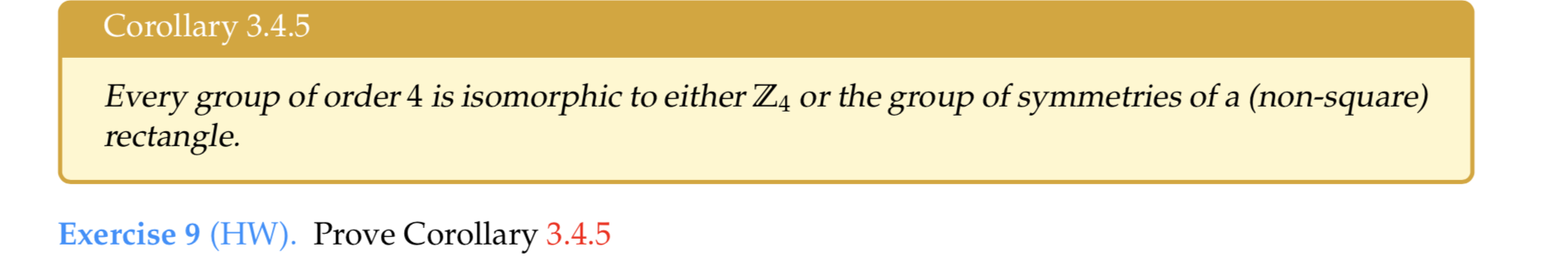 Solved Corollary 3.4.5 Every group of order 4 is isomorphic | Chegg.com