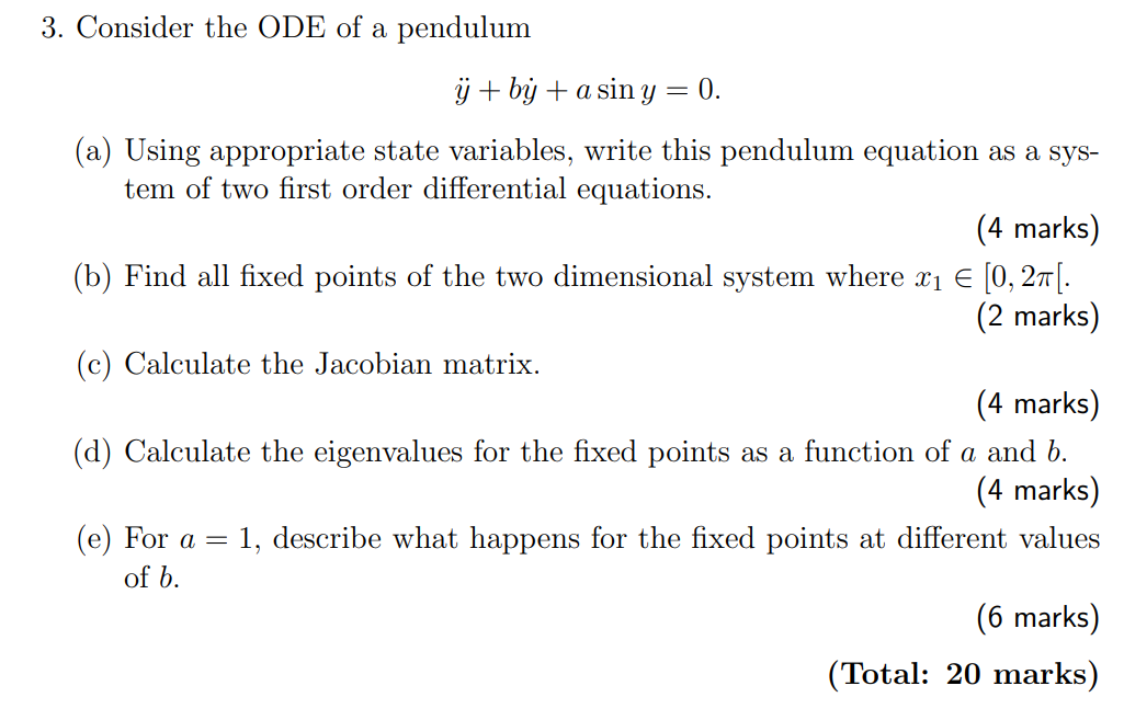 Solved 3. Consider the ODE of a pendulum i + by + a sin y = | Chegg.com
