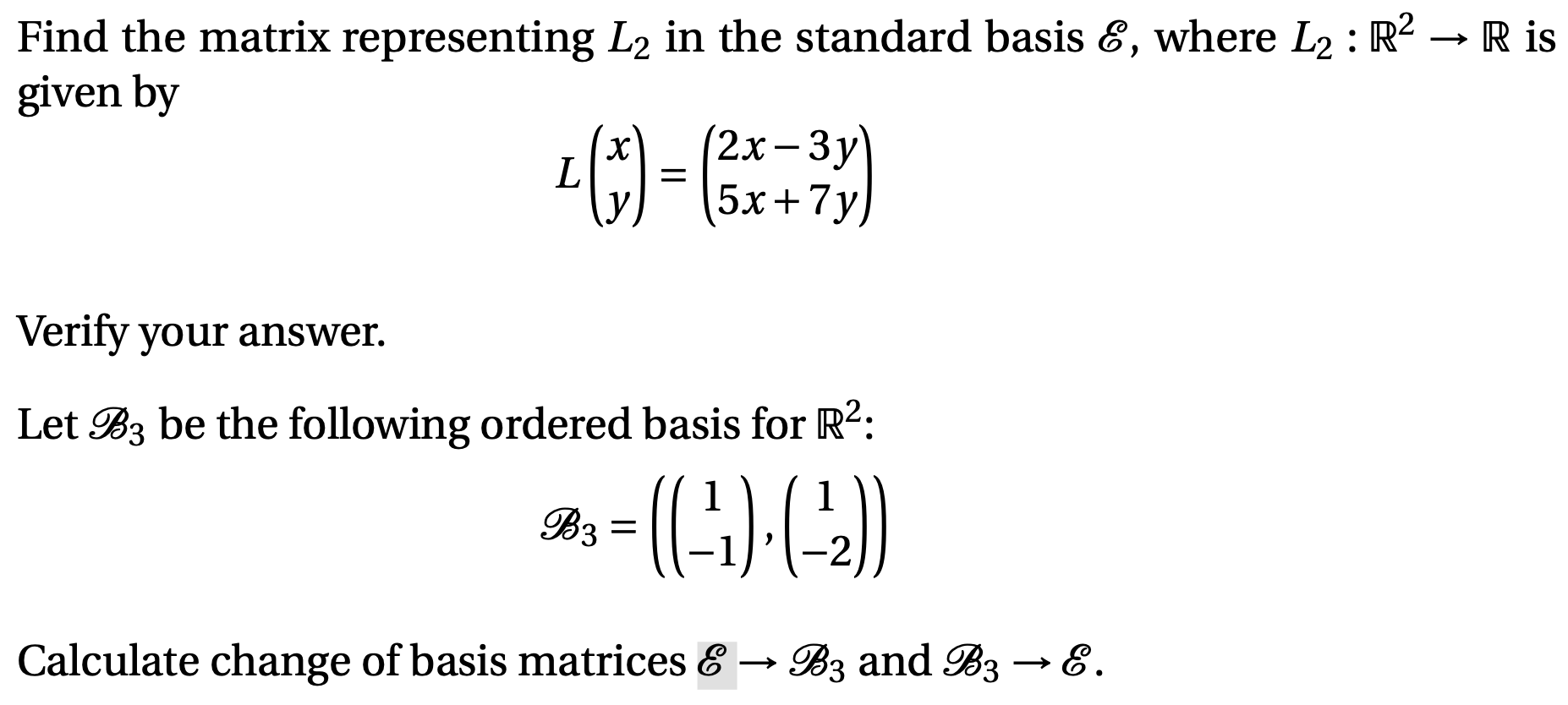 Solved L2 matrix is and the change of basis matrix from E | Chegg.com