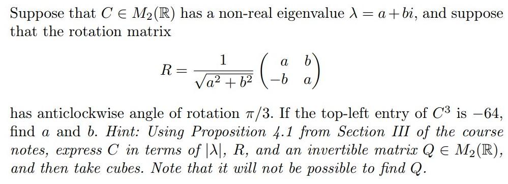 Solved Proposition: Let C be a real 2 × 2 matrix that has a | Chegg.com