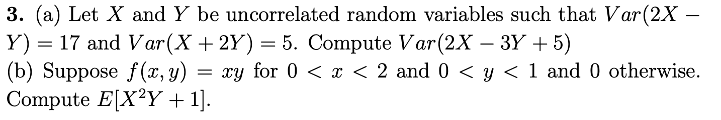 Solved 3 A Let X And Y Be Uncorrelated Random Variables 