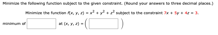 Solved Minimize the following function subject to the given | Chegg.com