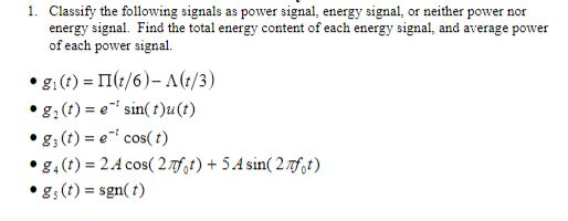 Solved 1. Classify the following signals as power signal, | Chegg.com