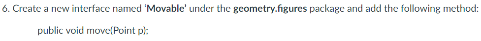 Solved 6. Create a new interface named 'Movable' under the | Chegg.com