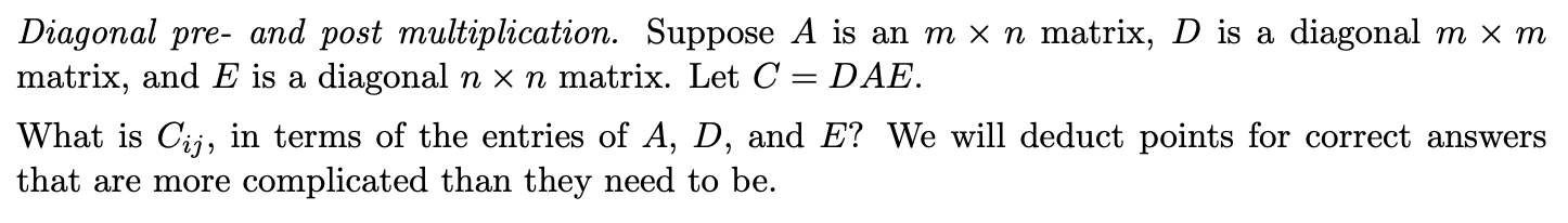 Solved Diagonal pre- and post multiplication. Suppose A is | Chegg.com