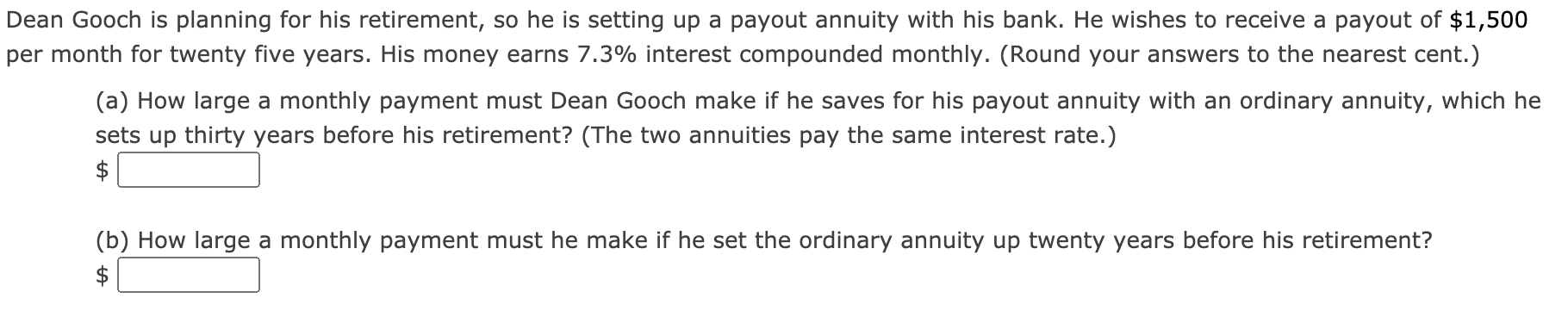 Solved Dean Gooch is planning for his retirement, so he is | Chegg.com