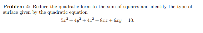 Solved Problem 4 Reduce The Quadratic Form To The Sum Of