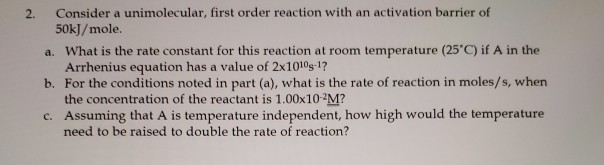 Solved Consider a unimolecular, first order reaction with an | Chegg.com