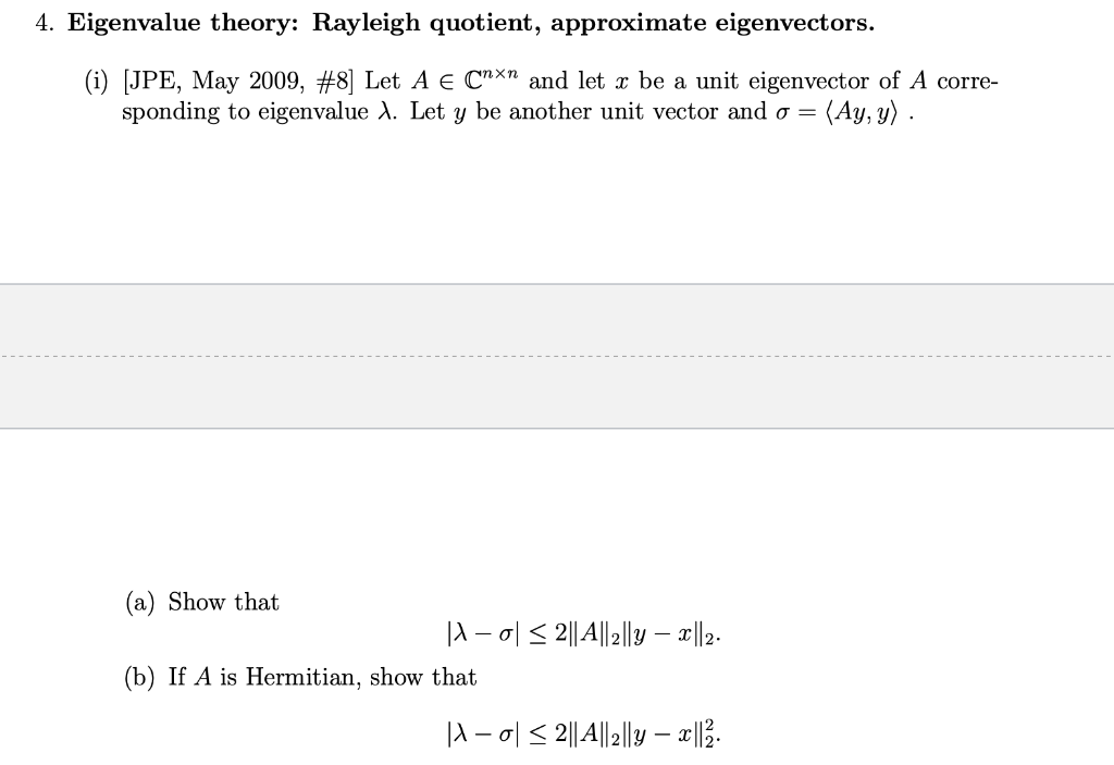 Solved 4. Eigenvalue theory: Rayleigh quotient, approximate | Chegg.com