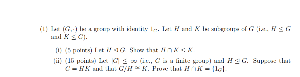 Solved (1) Let (G ) be a group with identity 16. Let H and K | Chegg.com