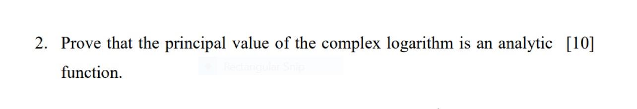 Solved 2. Prove that the principal value of the complex | Chegg.com
