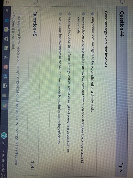 Solved Question 44 1 pts Good strategy execution involves | Chegg.com