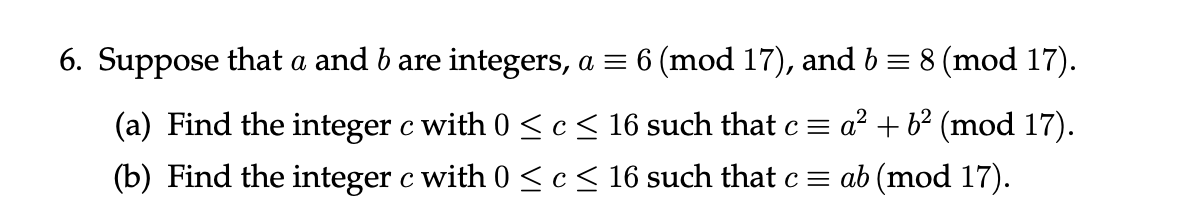 Solved 6 Suppose That A And B Are Integers A 6 Mod 17