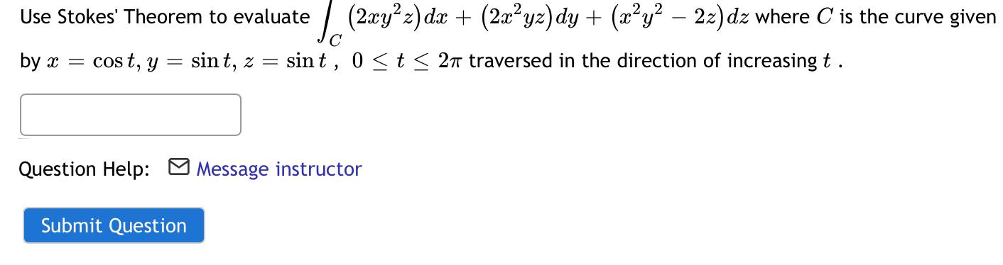 Solved Use Stokes' Theorem to evaluate | Chegg.com