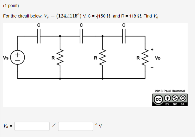 Solved For the circuit below, Vs=(124∠115∘)∨,C=−j150Ω, and | Chegg.com