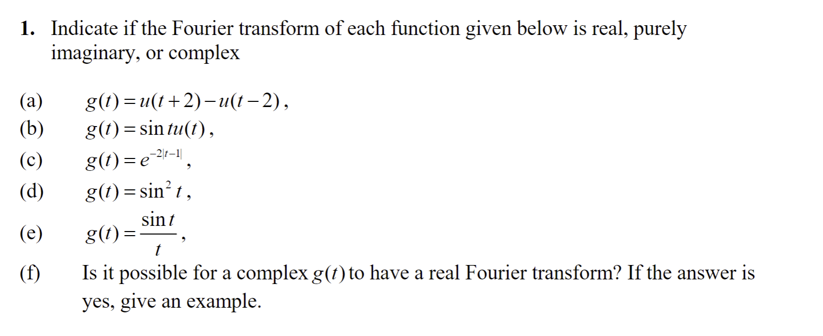Solved 1. Indicate if the Fourier transform of each function | Chegg.com