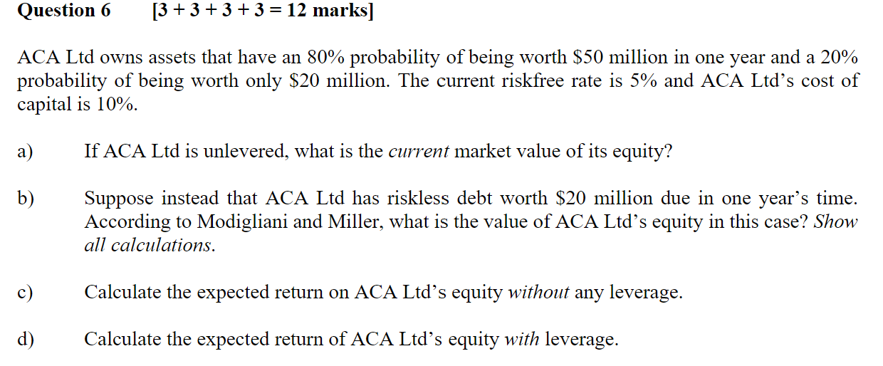 Solved Question 6 [3 + 3+3+3 = 12 marks] ACA Ltd owns assets | Chegg.com