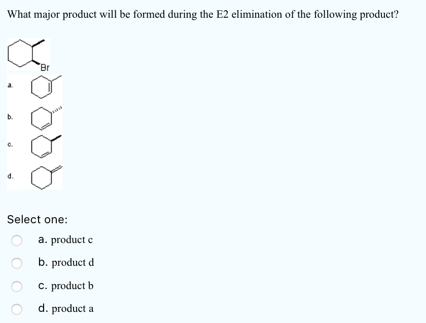 Solved What major product will be formed during the E2 | Chegg.com