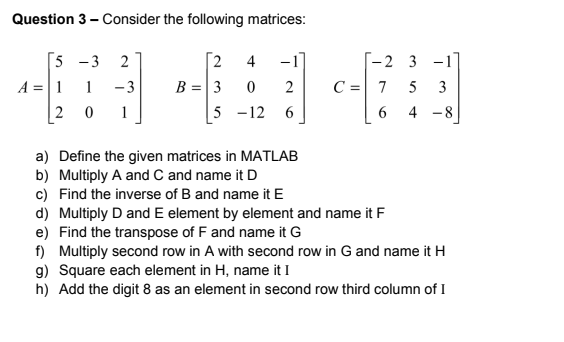 Solved Question 3 - Consider the following matrices: | Chegg.com