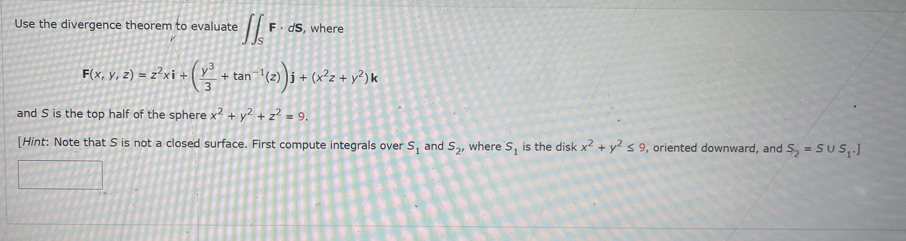 Solved Use the divergence theorem to evaluate ∬SF⋅dS, where | Chegg.com