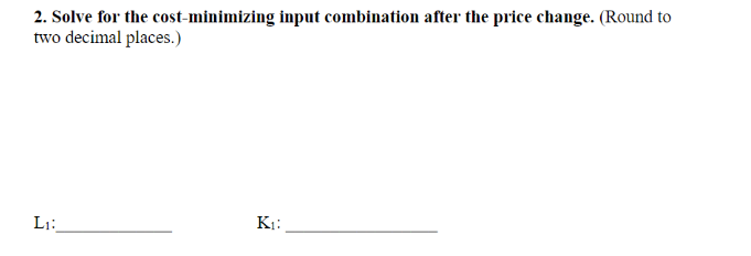 Solved 2. Solve for the cost-minimizing input combination | Chegg.com