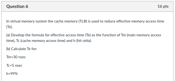 Solved In virtual memory system the cache memory (TLB) is | Chegg.com