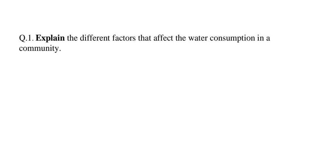 Solved Q.1. Explain the different factors that affect the | Chegg.com