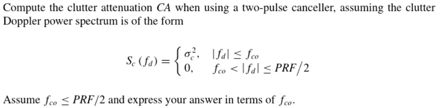 Compute the clutter attenuation CA when using a | Chegg.com