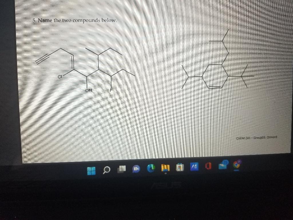 Solved 5. Name the two compounds below. | Chegg.com