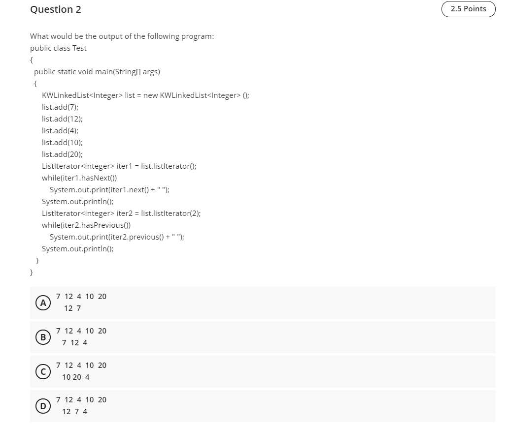 Solved Question 2 2.5 Points What would be the output of the | Chegg.com