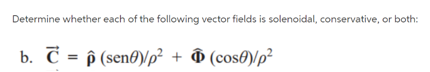 Solved Determine whether each of the following vector fields | Chegg.com