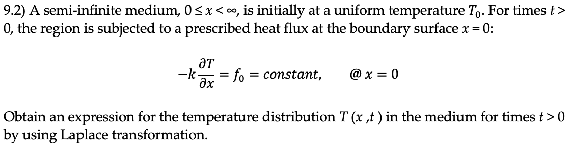 Solved 9.2) A semi-infinite medium, 0 5x O, the region is | Chegg.com