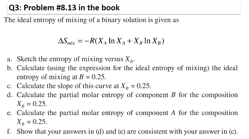 Solved The ideal entropy of mixing of a binary solution is | Chegg.com