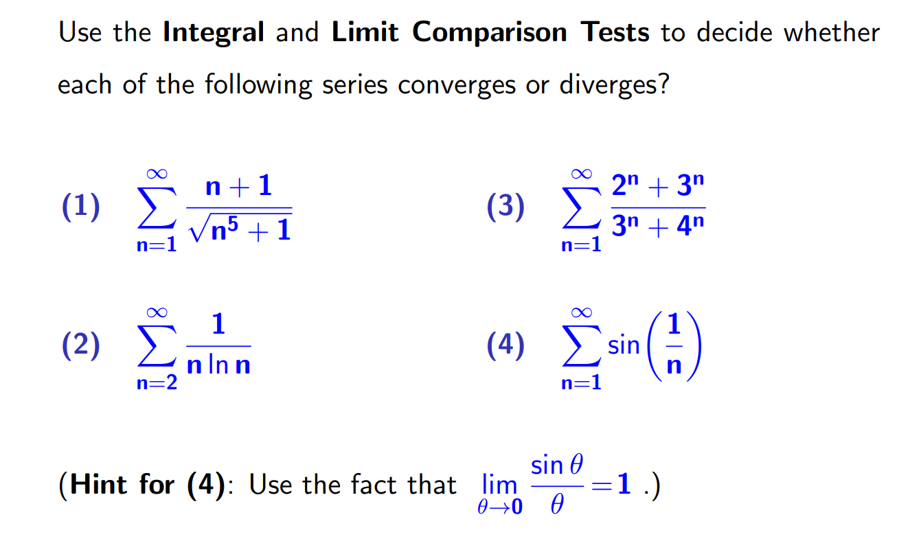 Solved Use the Integral and Limit Comparison Tests to decide | Chegg.com