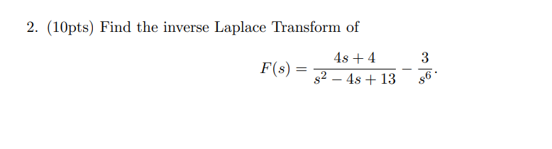 Solved (10pts) ﻿Find the inverse Laplace Transform | Chegg.com