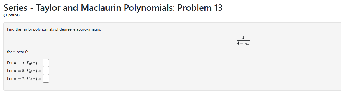 Solved Series - Taylor and Maclaurin Polynomials: Problem 13 | Chegg.com