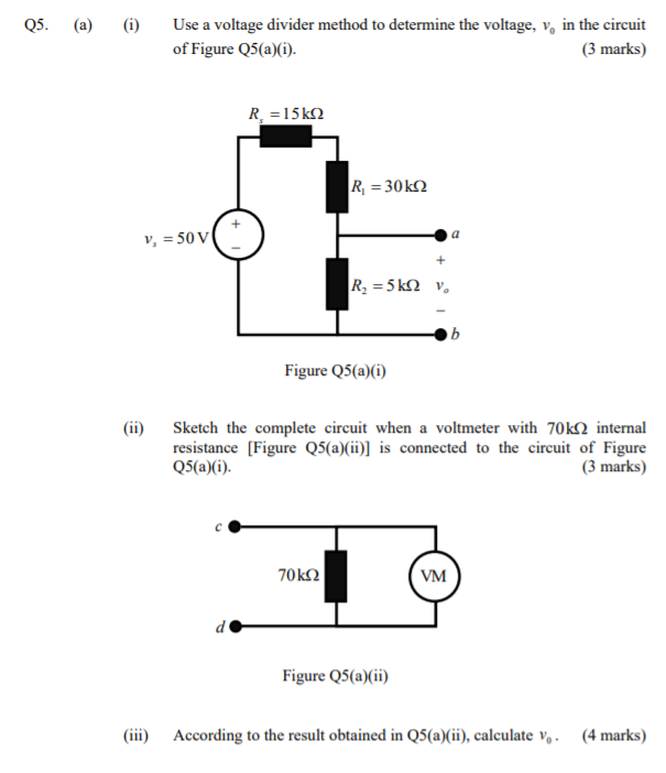 Solved Q5. (a) (i) Use a voltage divider method to determine | Chegg.com