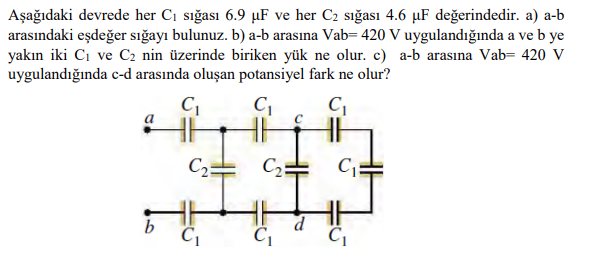 Solved Așağ1daki devrede her C1 sığası 6.9μF ve her C2 | Chegg.com