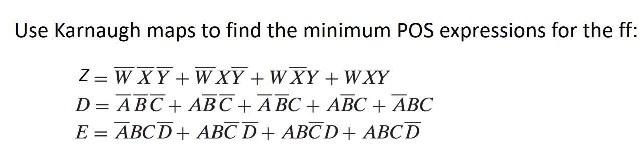 Solved Use Karnaugh maps to find the minimum POS expressions | Chegg.com