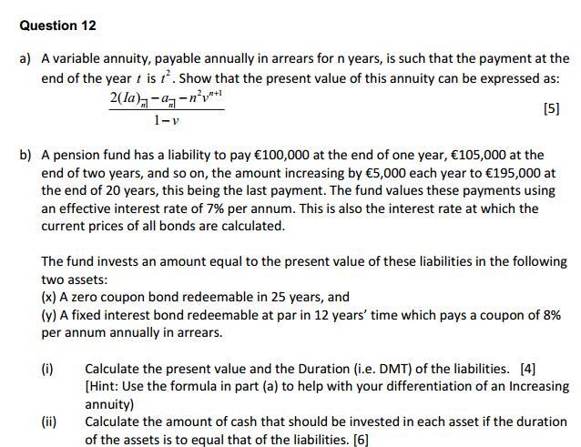 Question 12 a) A variable annuity, payable annually | Chegg.com