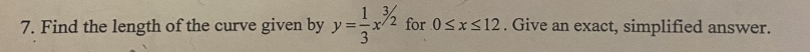 Solved 7. Find the length of the curve given by y=31x3/2 for | Chegg.com
