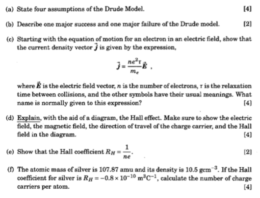 Solved 14) (a) State four assumptions of the Drude Model. | Chegg.com