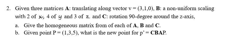 Solved 2. Given three matrices A : translating along vector | Chegg.com